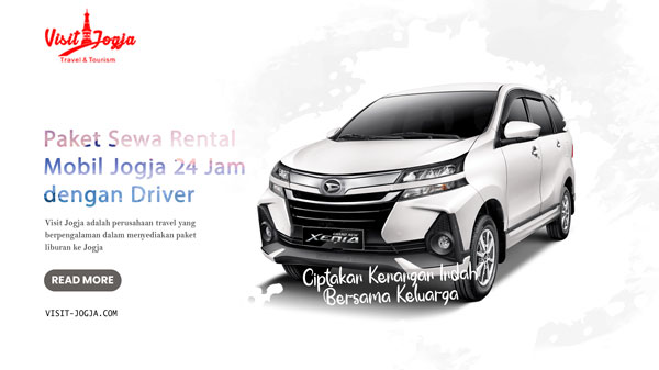Rental Mobil Jogja 24 Jam | Solusi Tepat untuk Perjalanan Anda
